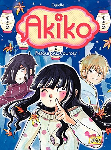 Akiko - Tome 3 - Retour aux sources (French Edition) by Cyrielle ...