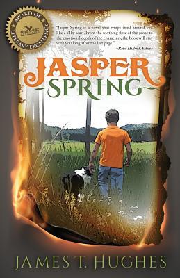 Jasper Spring by James T. Hughes | Goodreads