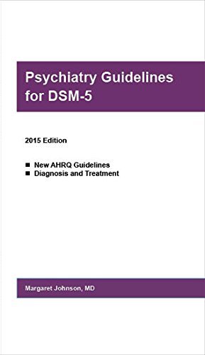 Psychiatry Guidelines for DSM-5 by Margaret Johnson | Goodreads