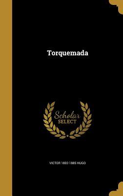 Torquemada (French Edition) by Victor Hugo | Goodreads