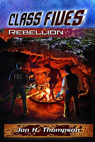 Class Fives: Rebellion: Book 3 by Jon H Thompson | Goodreads