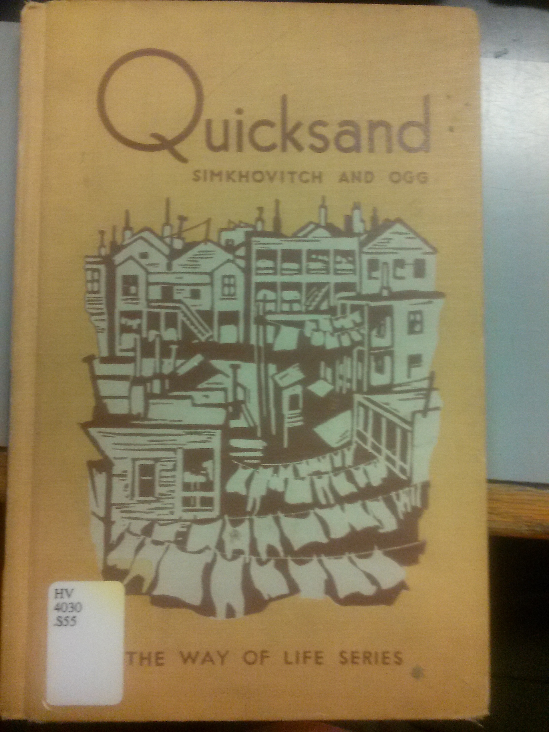 Quicksand: The Way of Life in the Slums by Mary Simkhovitch | Goodreads
