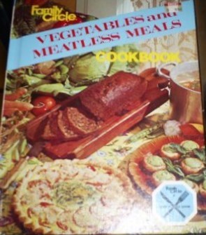 Vegetables and Meatless Meals by Anonymous | Goodreads