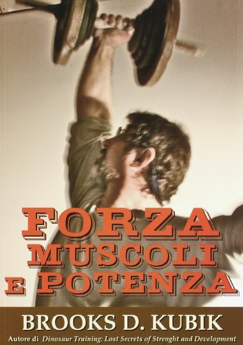 Forza muscoli e potenza by D. Kubik Brooks | Goodreads