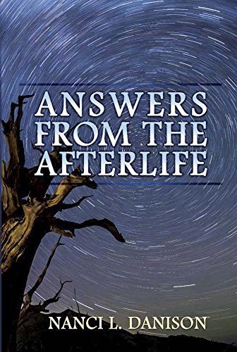 Answers from the Afterlife by Nanci L. Danison | Goodreads