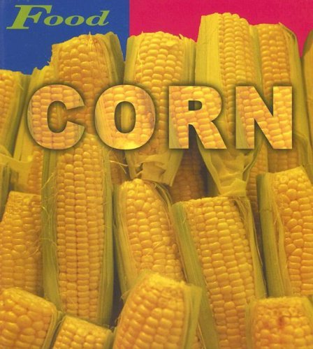Corn (Food) by Margaret C. Hall | Goodreads