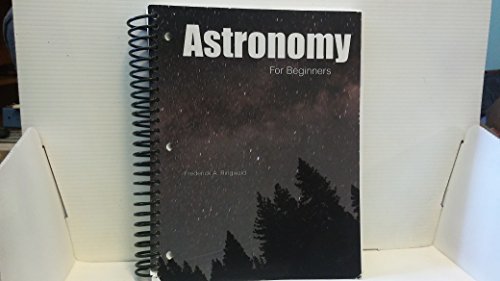 Astronomy for Beginners by Frederick A. Ringwald | Goodreads