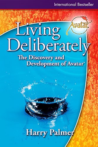 Living Deliberately: The Discovery and Development of Avatar® by Harry ...