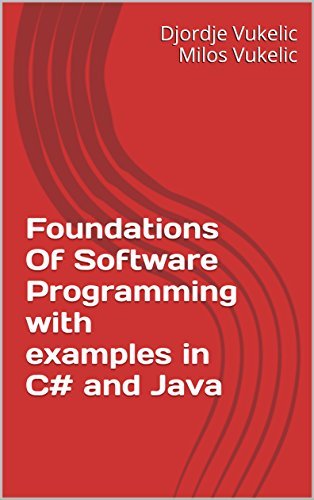 Foundations Of Software Programming with examples in C# and Java by ...