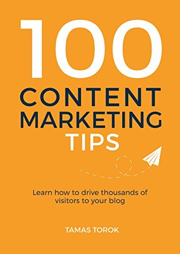 100 Content Marketing Hacks: Learn How to Drive Thousands of Visitors ...