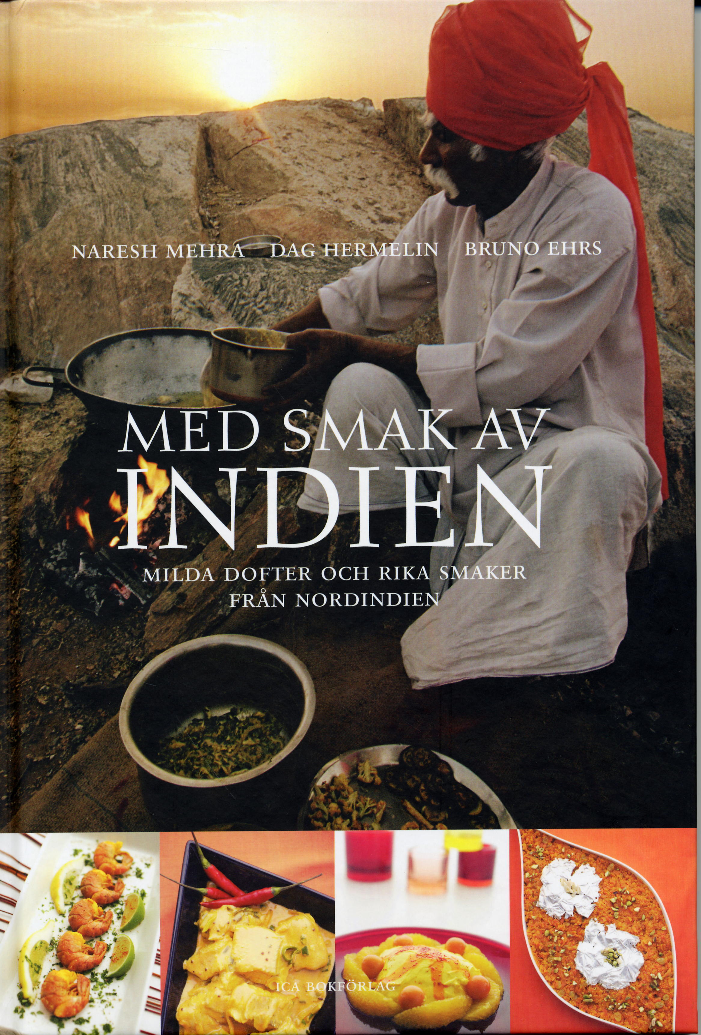 Med smak av Indien: milda dofter och rika smaker från Nordindien by ...