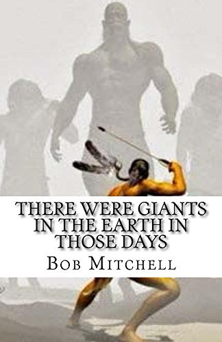 There Were Giants In The Earth In Those Days by Bob Mitchell | Goodreads