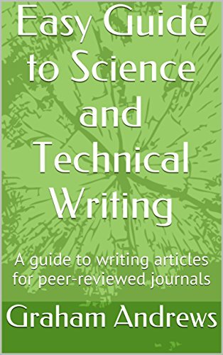 Easy Guide to Science and Technical Writing: A guide to writing ...