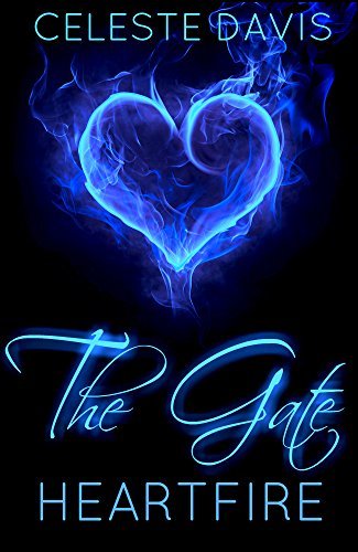 The Gate (Heartfire Book 3) by Celeste Davis | Goodreads