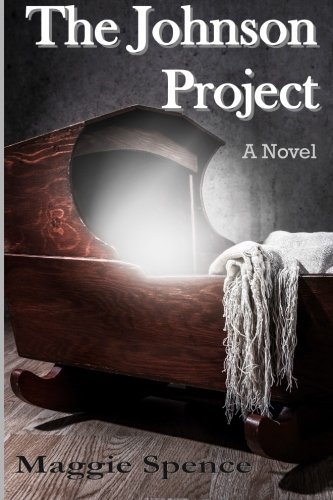 The Johnson Project by Maggie Spence | Goodreads