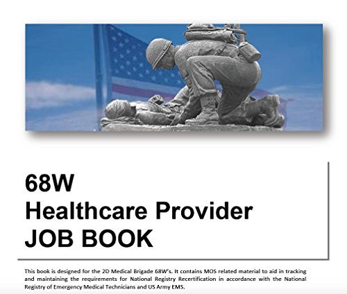 68W Healthcare Provider Job Book, Tactical Combat Casualty Care TCCC ...