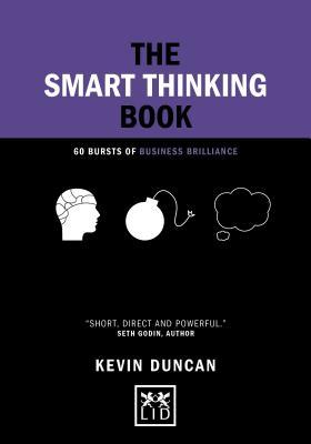 The Smart Thinking Book: 60 Bursts of Business Brilliance by Kevin ...