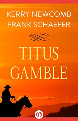 Titus Gamble by Kerry Newcomb | Goodreads