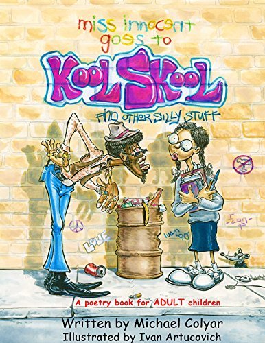 Miss Innocent Goes to Kool Skool and Other Silly Stuff: A Poetry Book ...
