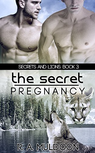 The Secret Pregnancy (Secrets and Lions #3) by R.A. Muldoon | Goodreads