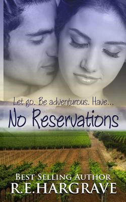 No Reservations by R.E. Hargrave | Goodreads