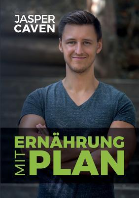 Ernahrung Mit Plan (German Edition) by Jasper Caven | Goodreads