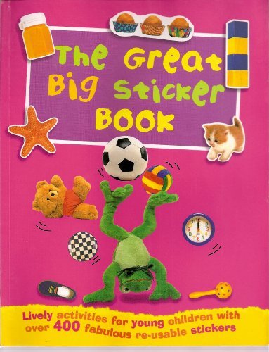 The Great Big Sticker Book - Lively Activities for Young Children with ...