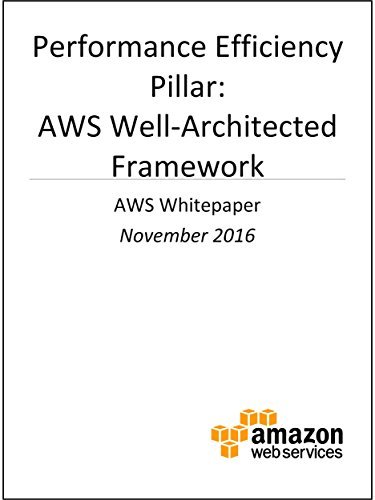 Performance Efficiency Pillar: AWS Well-Architected Framework by AWS ...