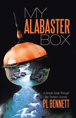 My Alabaster Box by P.L. Bennett | Goodreads