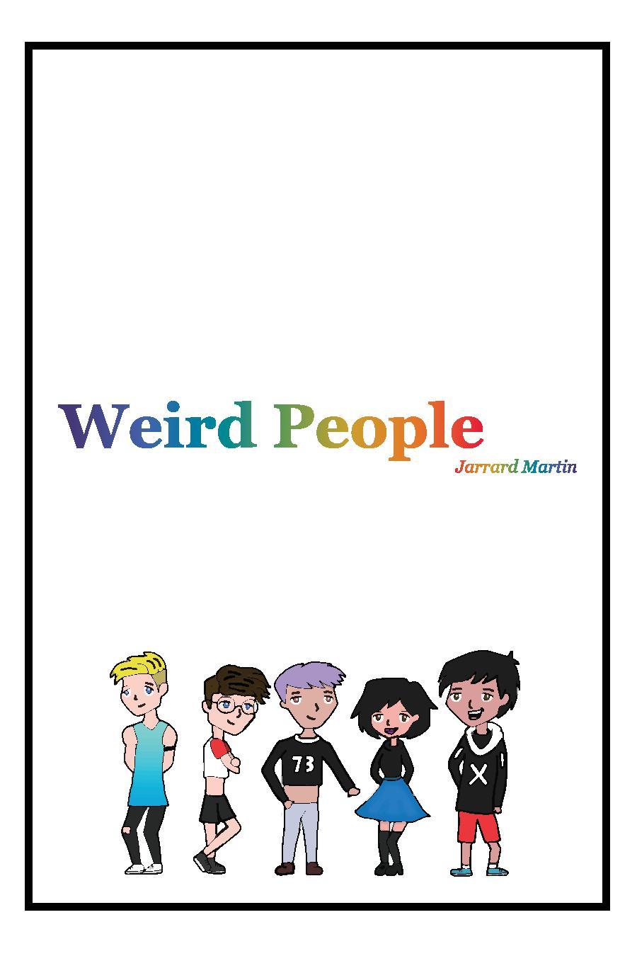Weird People by Jarrard Martin | Goodreads