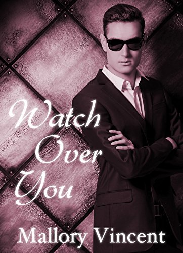 Watch Over You by Mallory Vincent | Goodreads