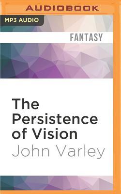Persistence of Vision, The by John Varley | Goodreads