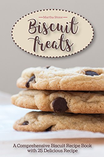 Biscuit Treats: A Comprehensive Biscuit Recipe Book with 25 Delicious ...