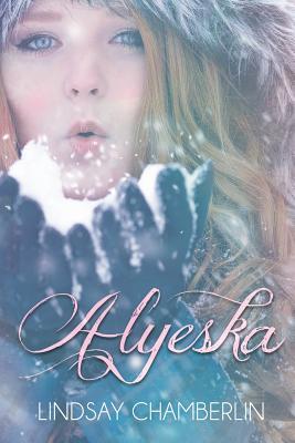 Alyeska by Lindsay Chamberlin | Goodreads