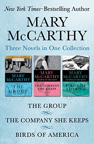 The Collected Novels Volume One: The Group, The Company She Keeps, and ...