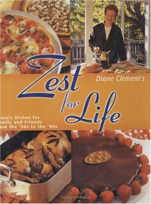 Zest for Life (Cooking Series) by Diane Clement | Goodreads
