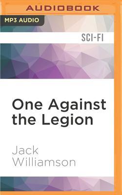 One Against the Legion (Legion of Space) by Jack Williamson | Goodreads
