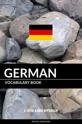 German Vocabulary Book: A Topic Based Approach by Pinhok Languages ...