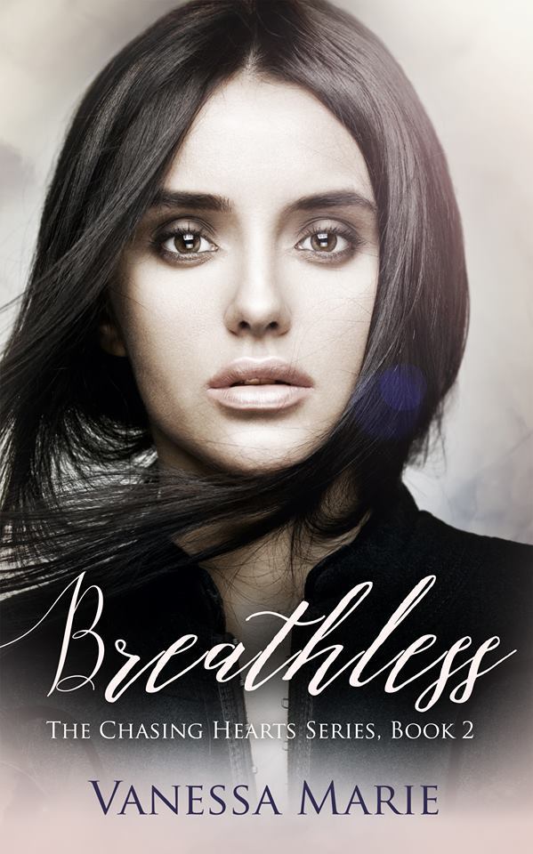 Breathless (Chasing Hearts, #2) by Vanessa Marie | Goodreads