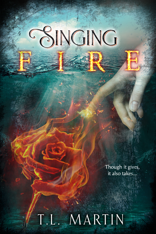 Singing Fire by T.L. Martin | Goodreads