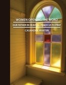 Our Father In Heaven Teach Us To Pray by Casandra Martin | Goodreads