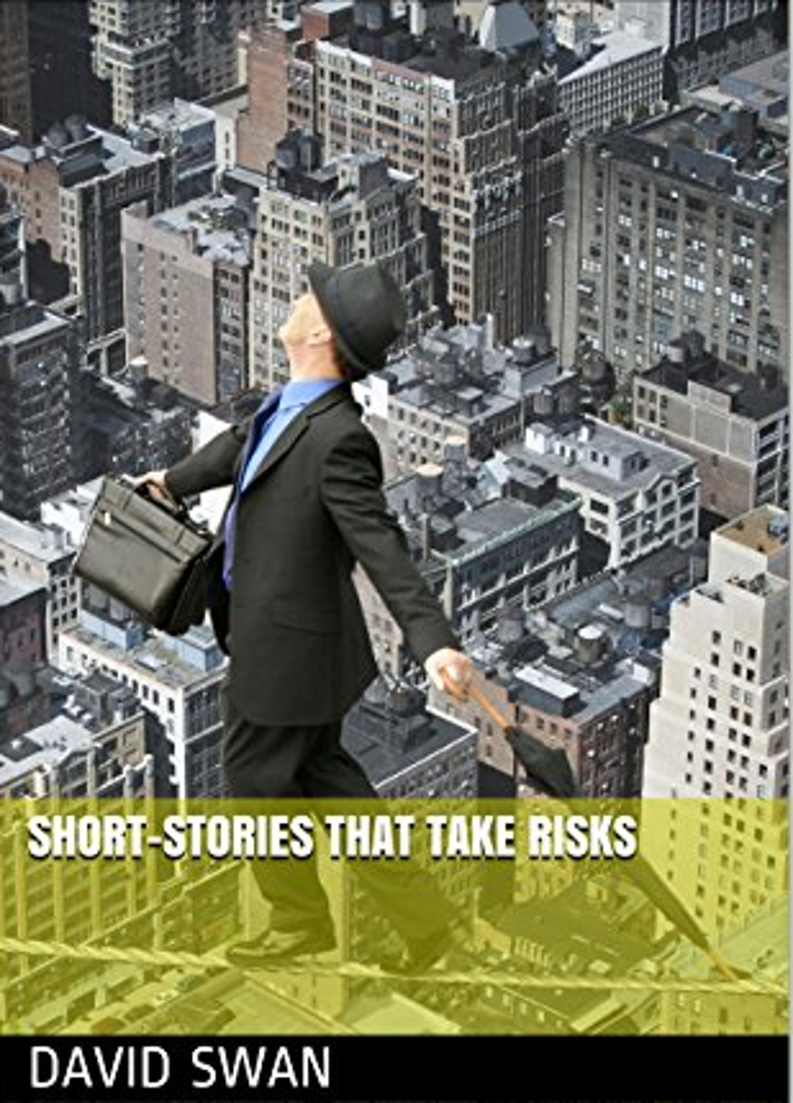 Short-Stories that take Risks by David Swan | Goodreads