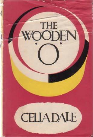 The Wooden O by Celia Dale | Goodreads