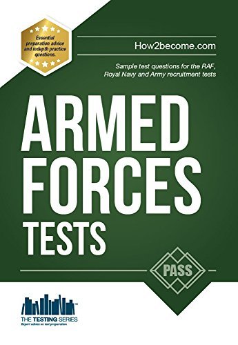 Pass the Armed Forces Tests (Practice Tests for the Army, RAF and Royal ...