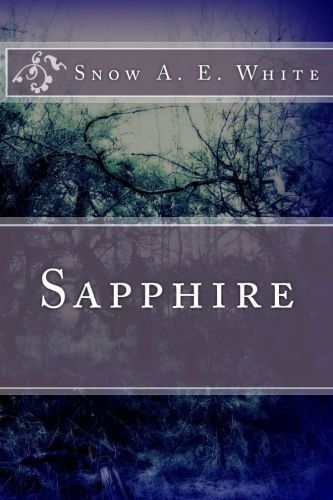 Sapphire by Snow A. E. White | Goodreads
