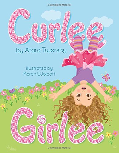 Curlee Girlee by Atara Twersky | Goodreads