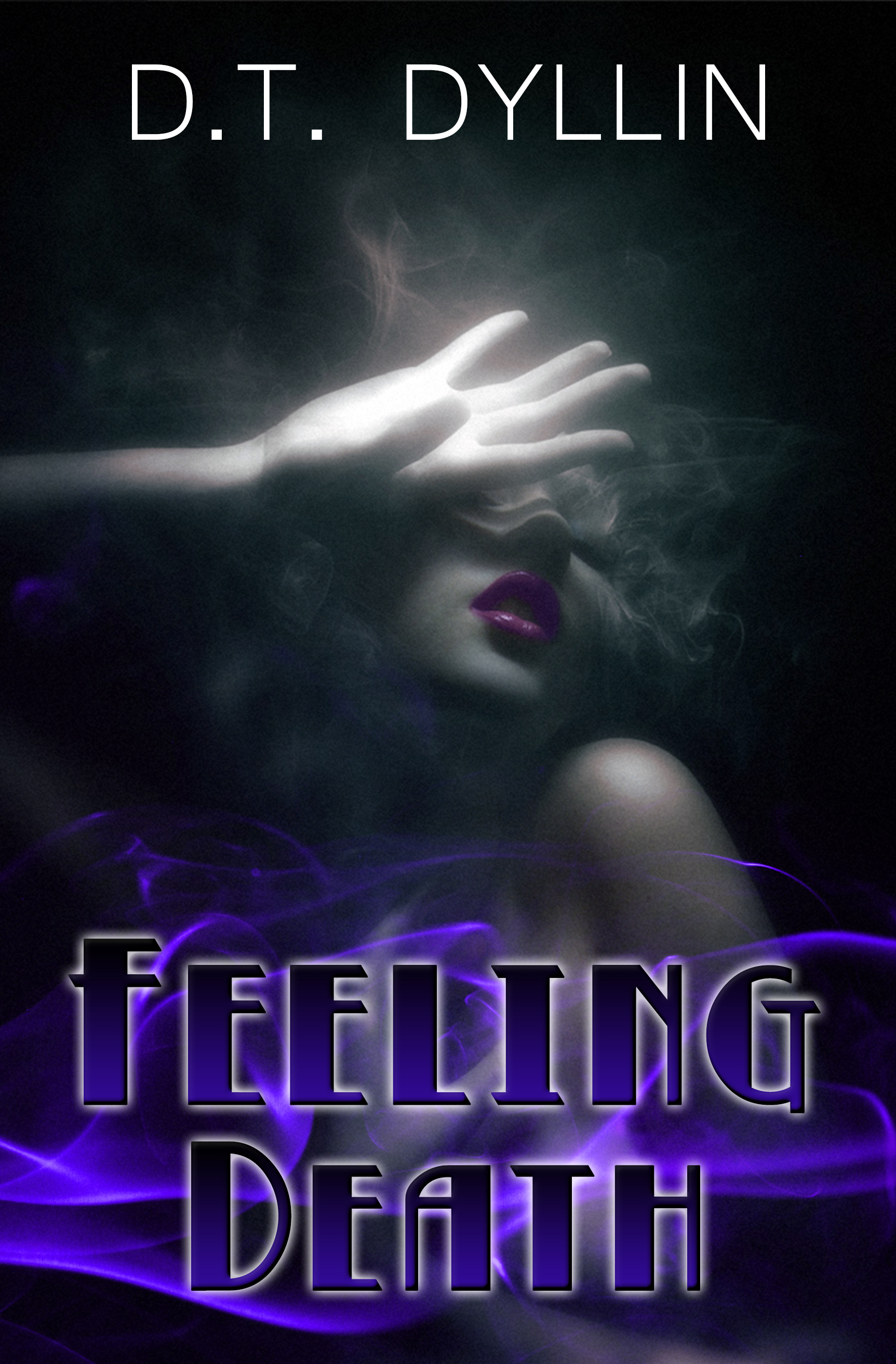 Feeling Death (The Death Trilogy #1) by D.T. Dyllin | Goodreads