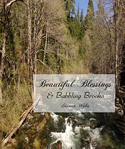 Beautiful Blessings & Babbling Brooks by Dianna Wyles | Goodreads