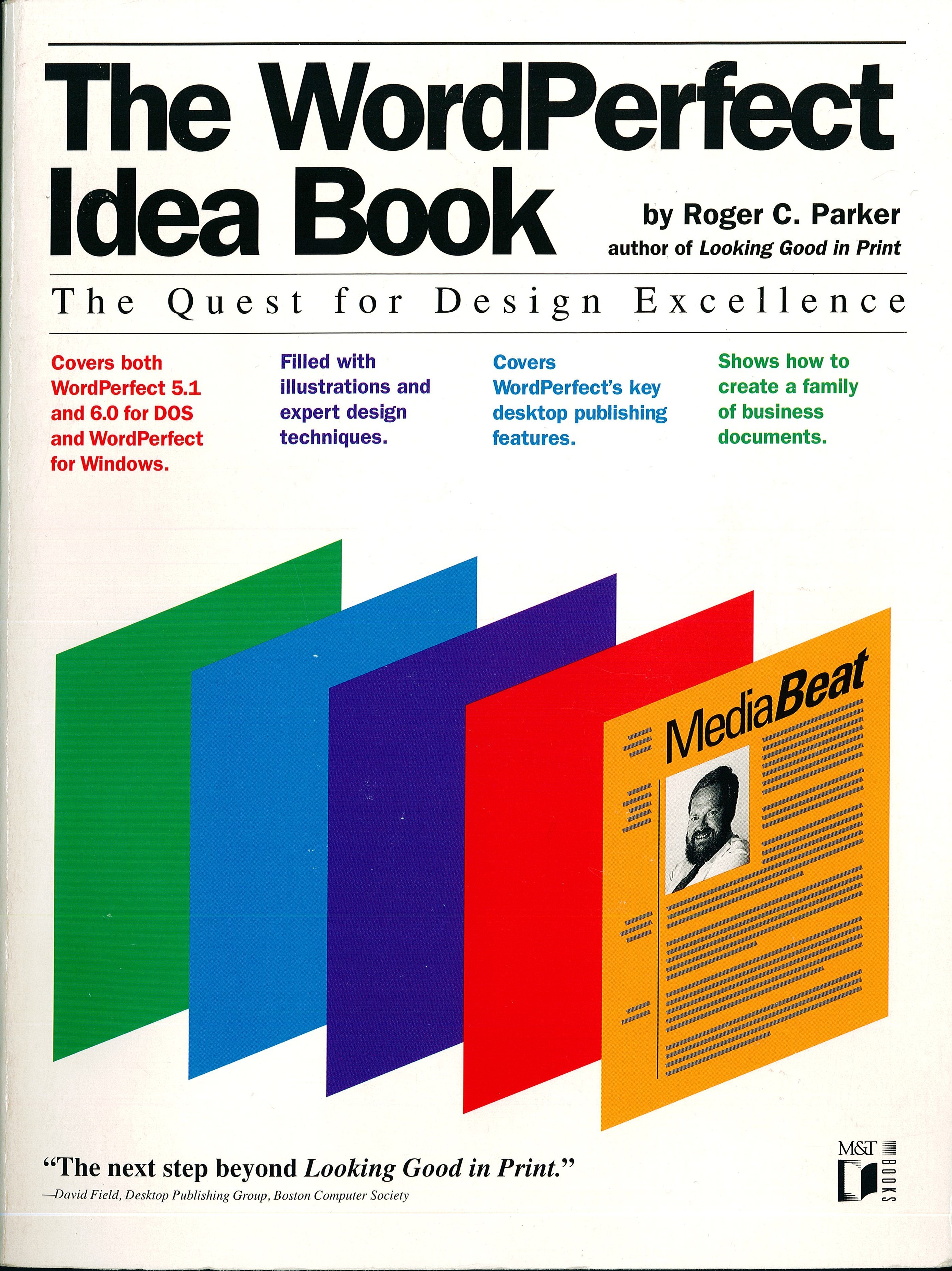 The Wordperfect Idea Book: The Quest for Design Excellence/Covers Both ...