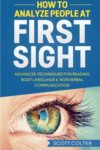 How to Analyze People at First Sight by Scott Colter | Goodreads